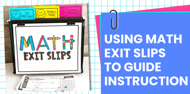 Using Math Exit Slips to Guide Instruction - Create Teach Share
