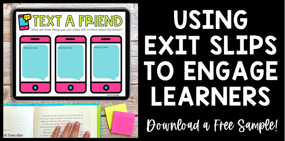 Using Exit Slips to Engage Learners - Create Teach Share