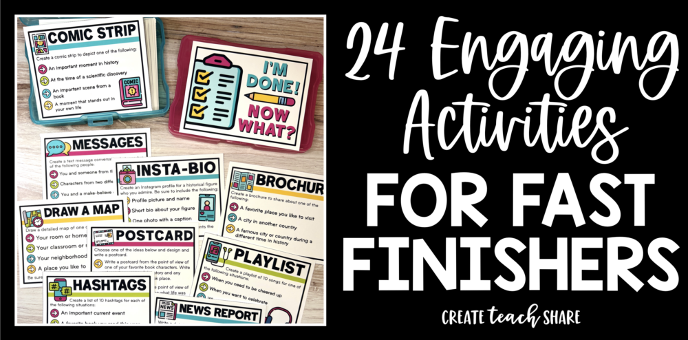 24 Engaging Activities for Fast Finishers - Create Teach Share